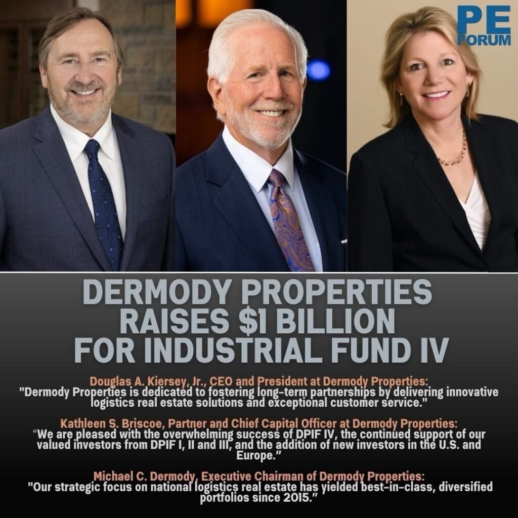 Dermody Properties Raises $1 Billion for Industrial Fund IV - PE FORUM