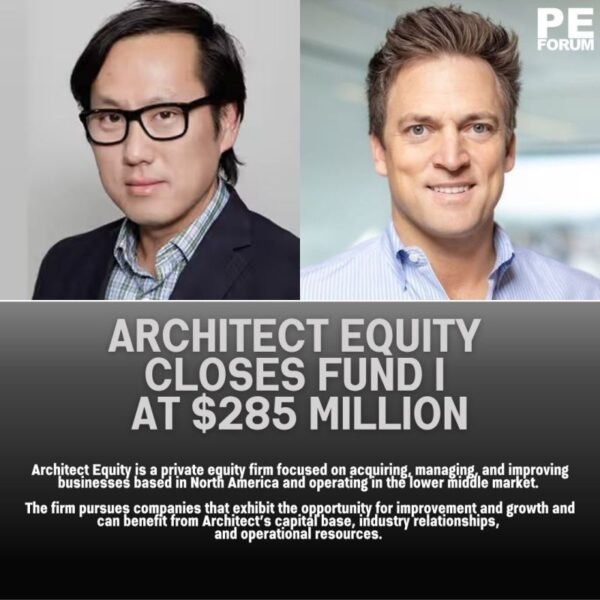 Architect Equity Closes Fund I at $285 Million - PE FORUM