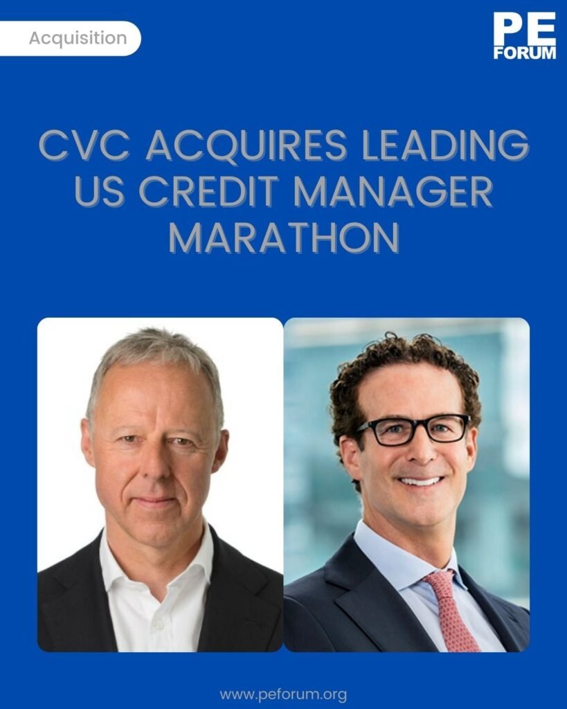CVC acquires leading US credit manager Marathon Asset Management - PE FORUM